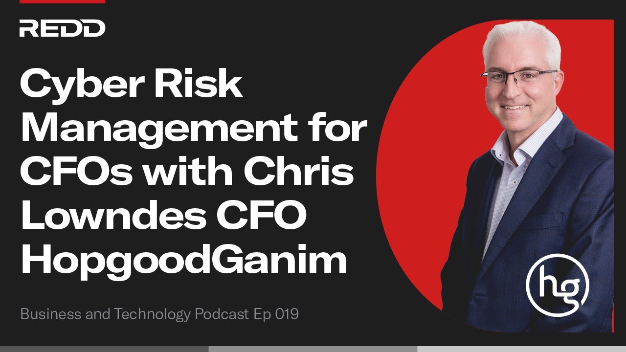 Cyber Risk Management for CFOs with Chris Lowndes CFO HopgoodGanim ...