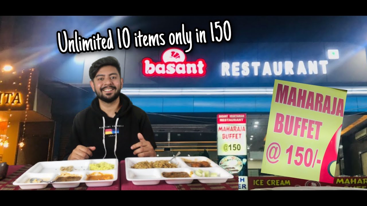 VLOG 8! Unlimited Food @ ₹150/- | Maharaja Buffet | Basant Restaurant ...
