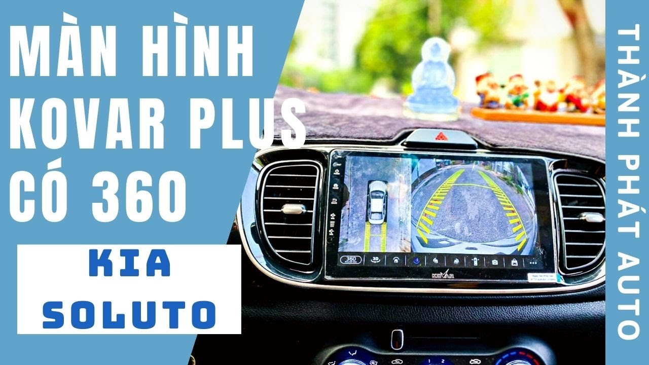 Kia Soluto Lên Màn Hình Kovar 360 Plus Giá Giảm 2 Triệu - YouTube