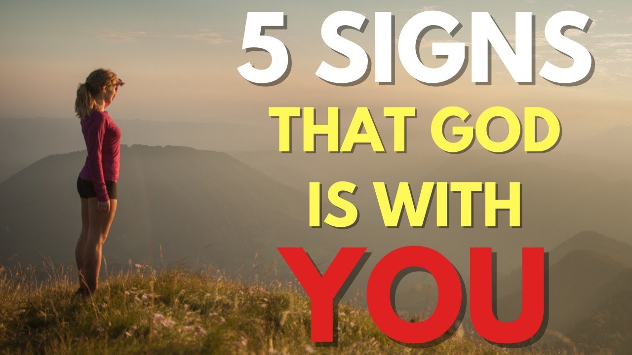 5 Signs, God Is With You (This May Surprise You) | Christian Motivation ...