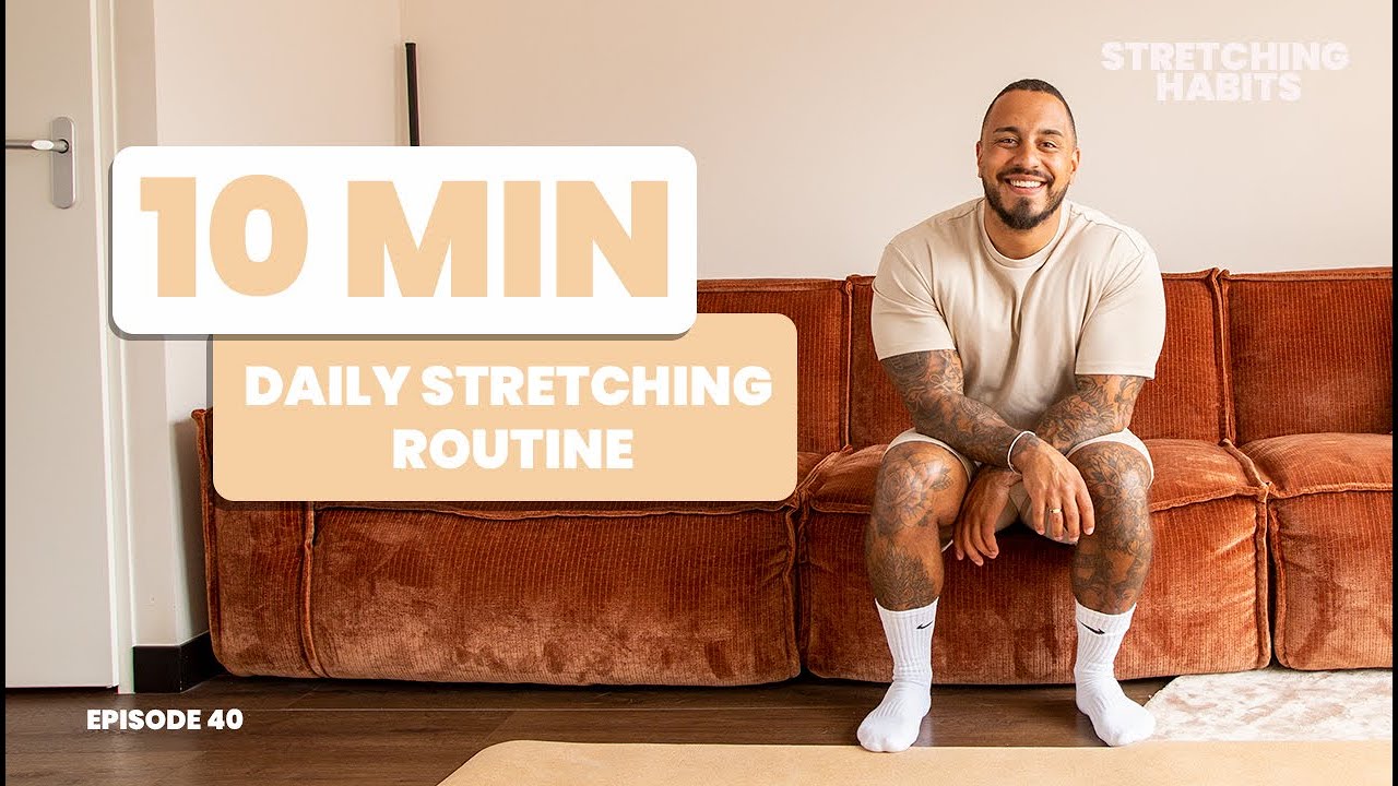 Stretching Habits Episode 40 | 10 minute Daily Stretching Routine ...