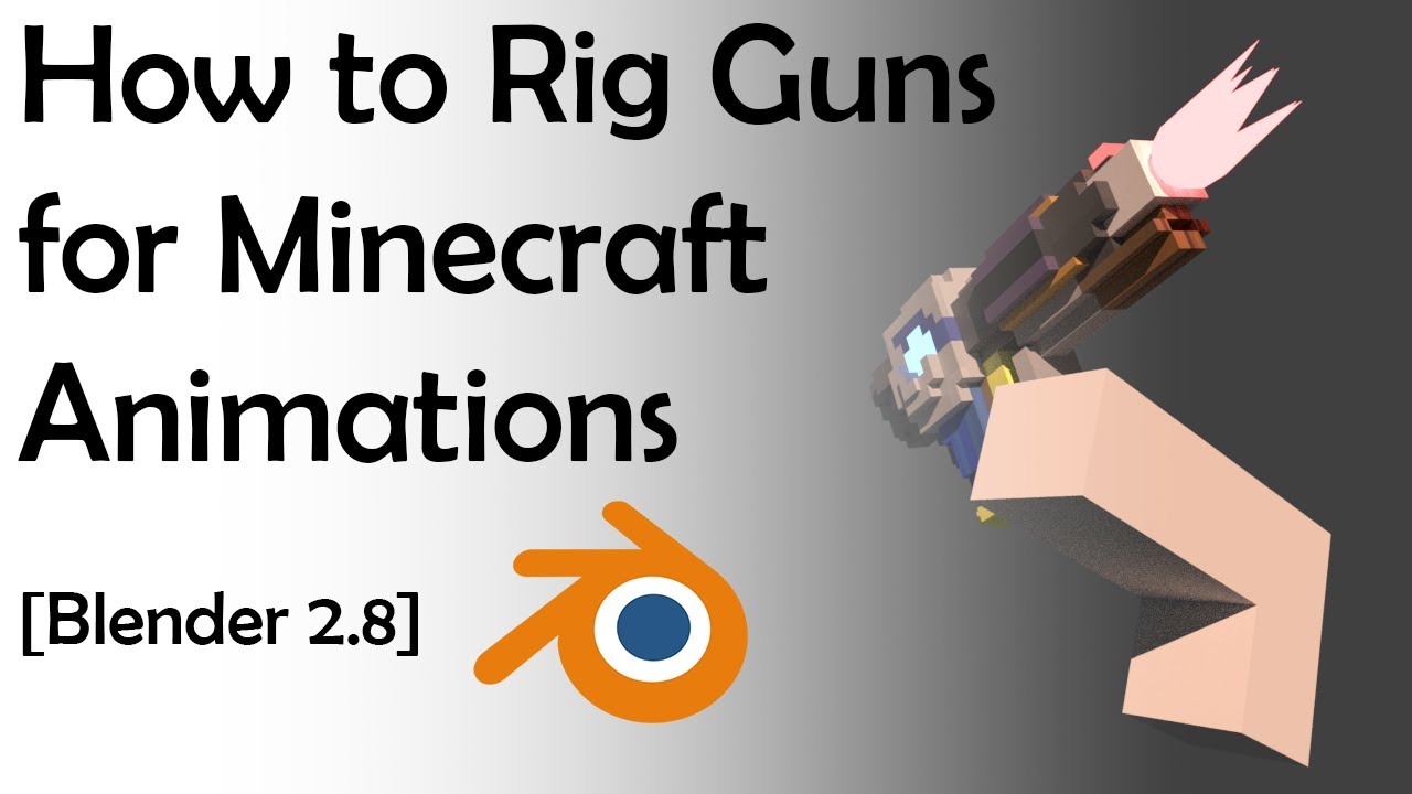 How to Rig Guns for Minecraft Animations [Blender 2.8] - YouTube