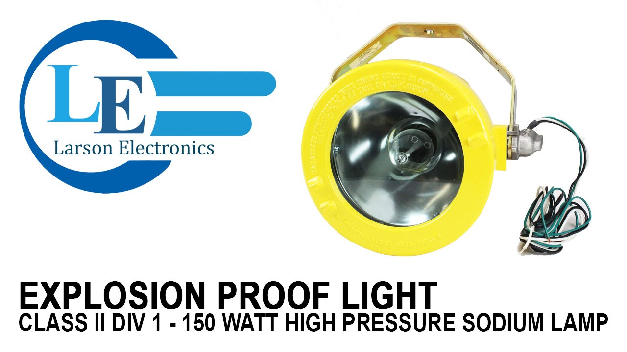 Explosion Proof Light - Class II Div 1 - 150 Watt High Pressure Sodium ...