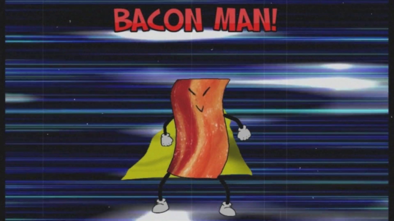 Bacon Man! Episode 3. - YouTube