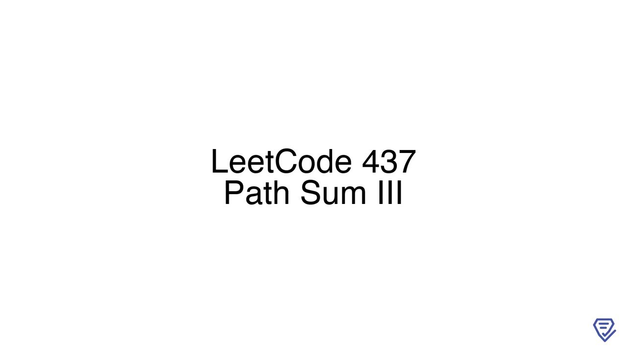 LeetCode 437: Path Sum III - YouTube