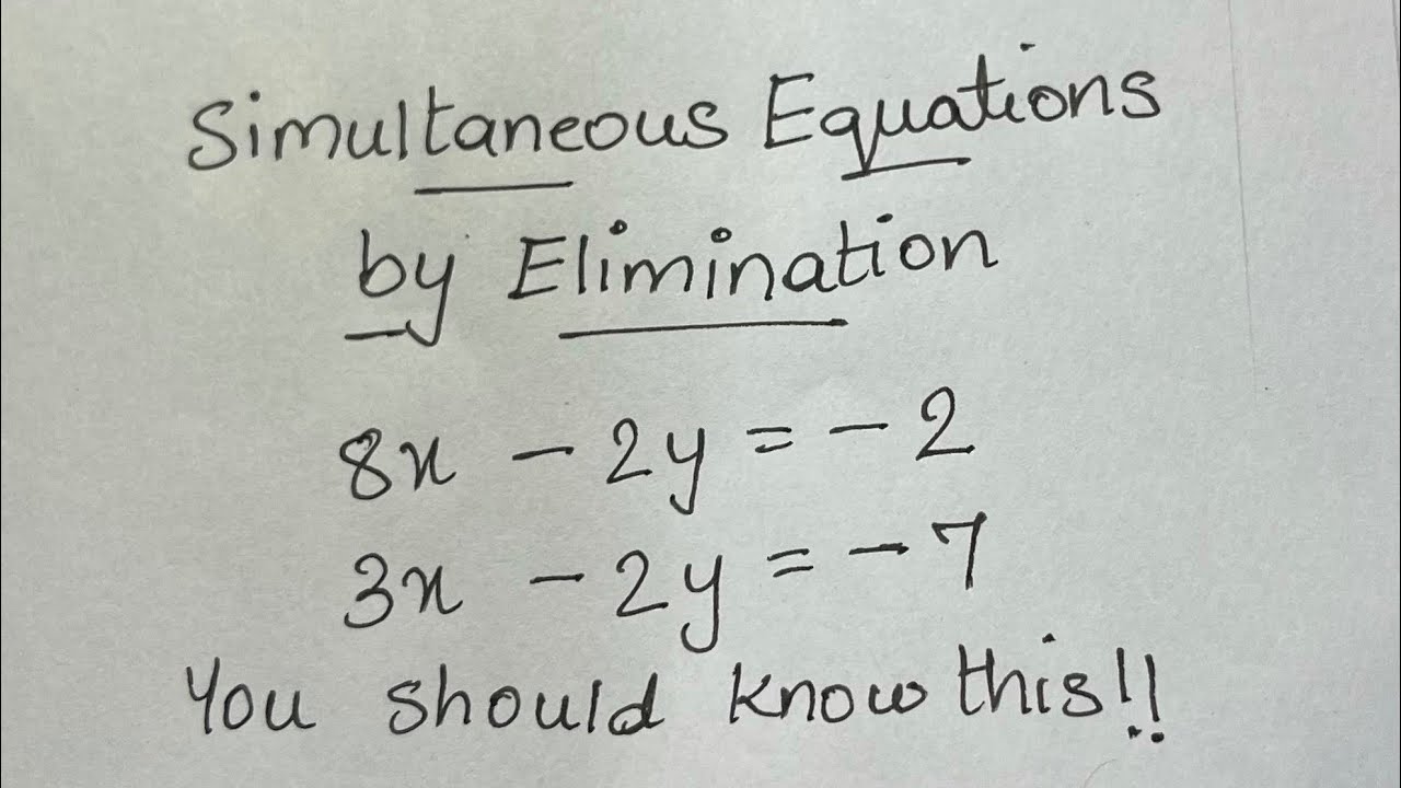 All you need to know - Solving Simultaneous Equations by Elimination ...