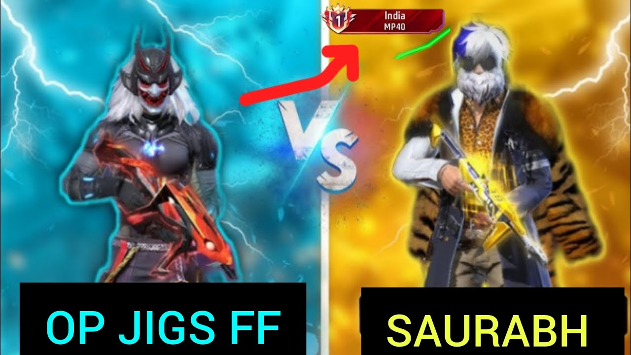 SAURABH VS OP JIGS FF BEST VERSIS GAME PLAY COME BACK VIDEO 😱😱 - YouTube