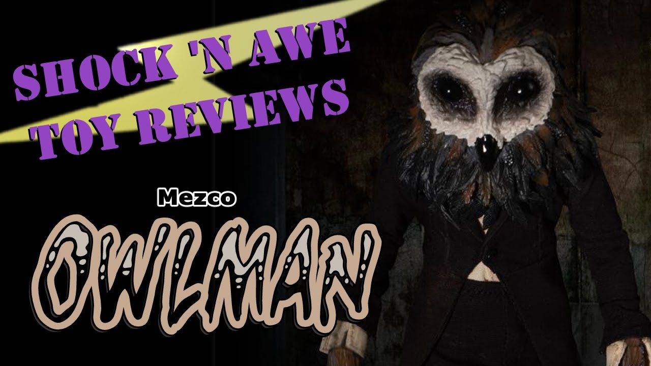 Owlman (Lord of Tears), from Mezco Toyz - Toy Review - YouTube