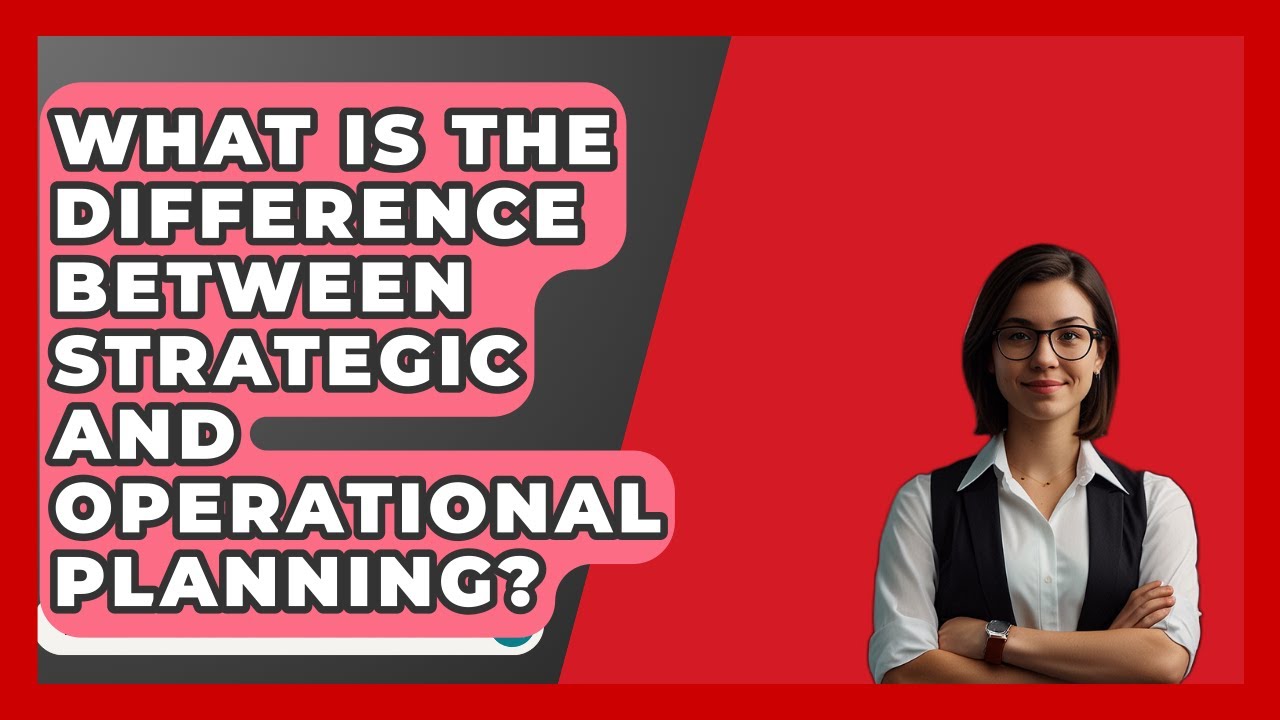 What Is The Difference Between Strategic And Operational Planning ...