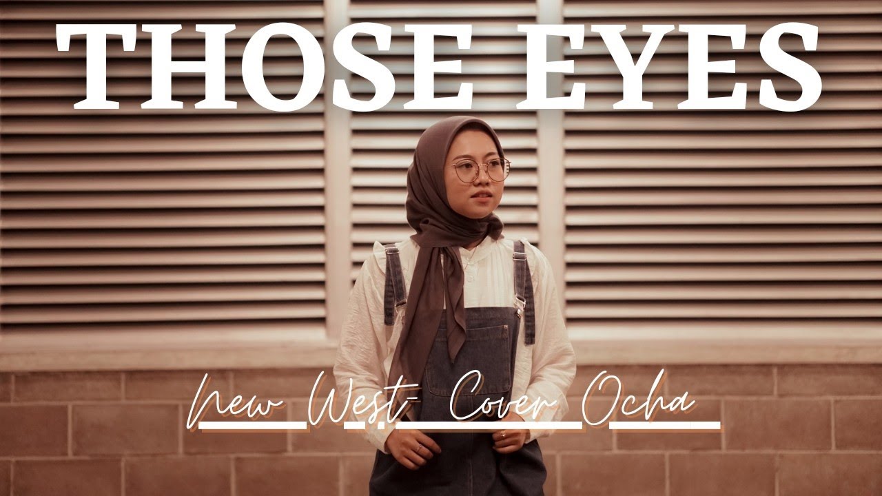 Those Eyes - New West | Cover Ocha - YouTube