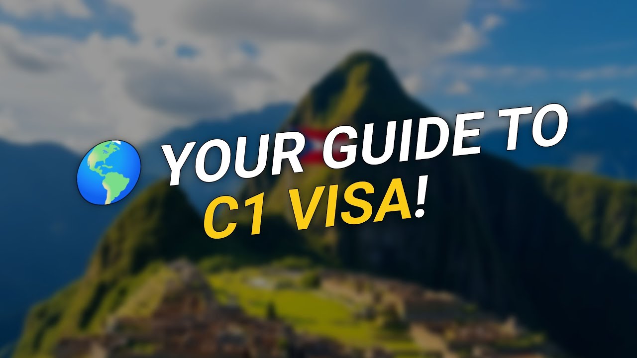 🌎 Your Essential Guide to the C1 Visa for South America ️ - YouTube