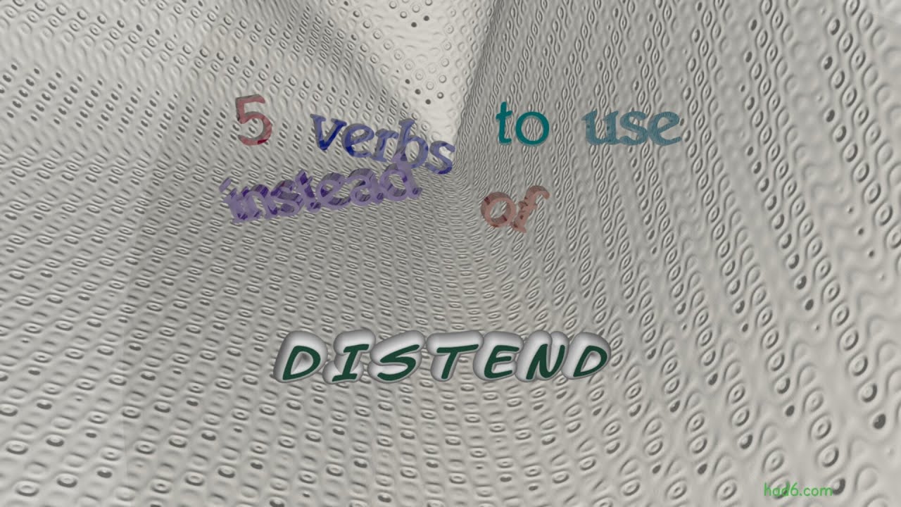 distend - 5 verbs which are synonyms of distend (sentence examples ...