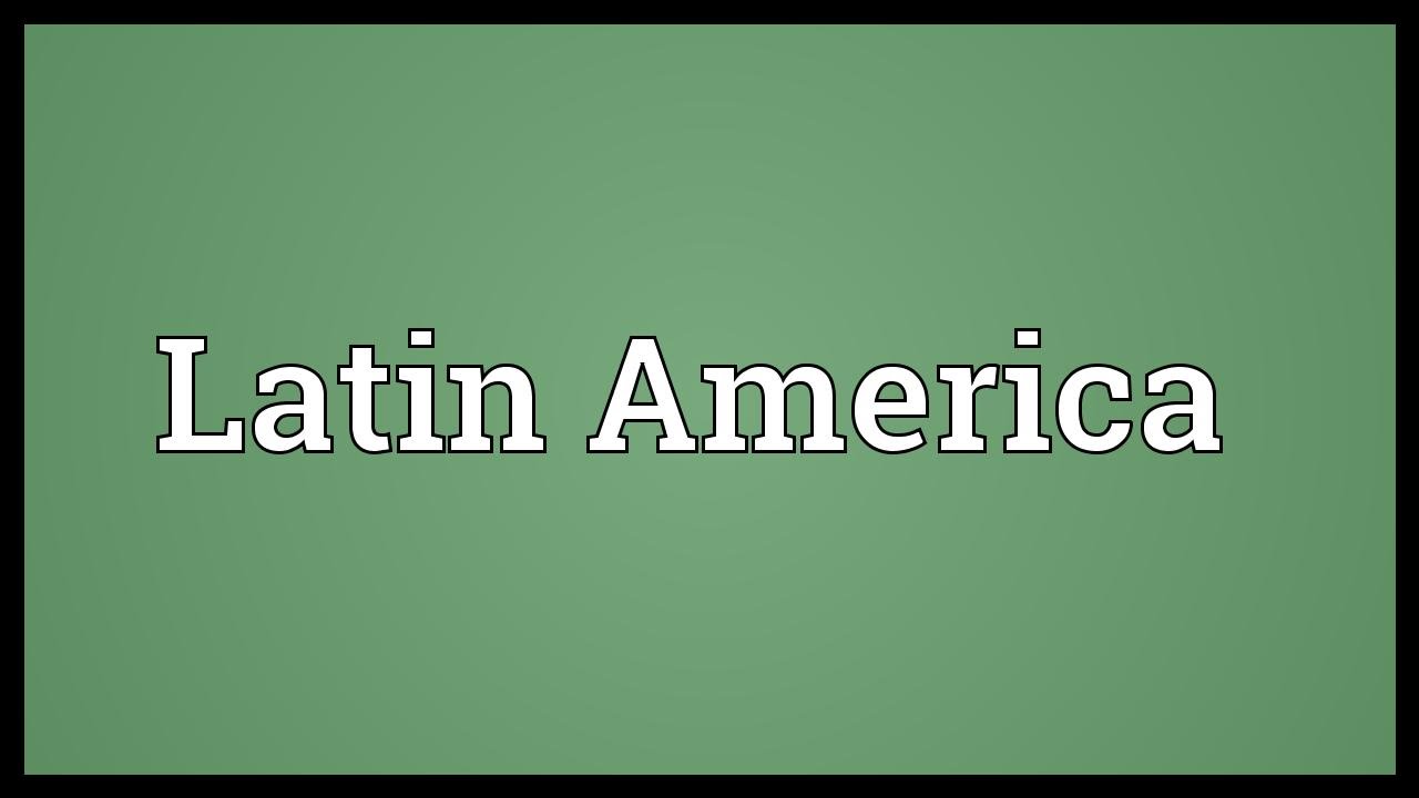 Latin America Meaning - YouTube