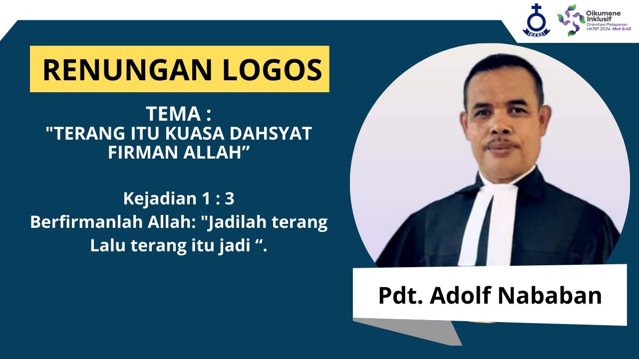 "Terang Itu Kuasa Dahsyat Firman Allah" - Pdt.Adolf Nababan - YouTube