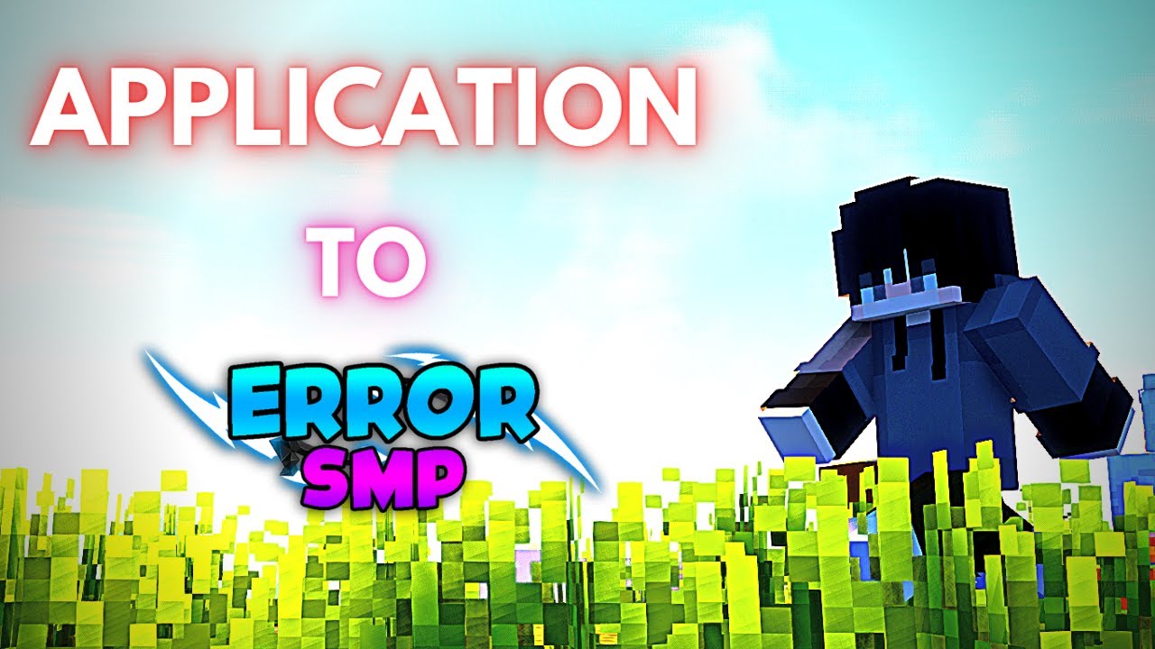 My Application To Join ERROR SMP @aTerroRR @Sajalplays @bluspikez241 ...