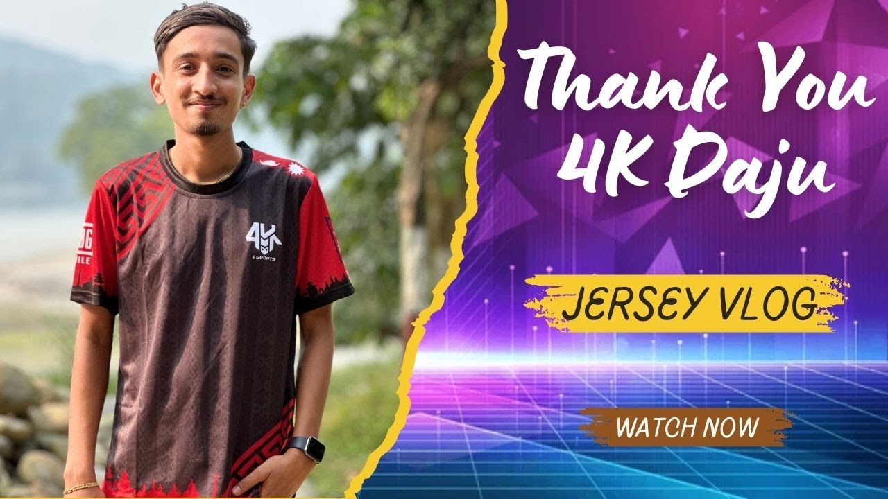 Thank Your @4KGamingNepal Daju For Jersey || Jersey Vlog of @4kesports-np - YouTube