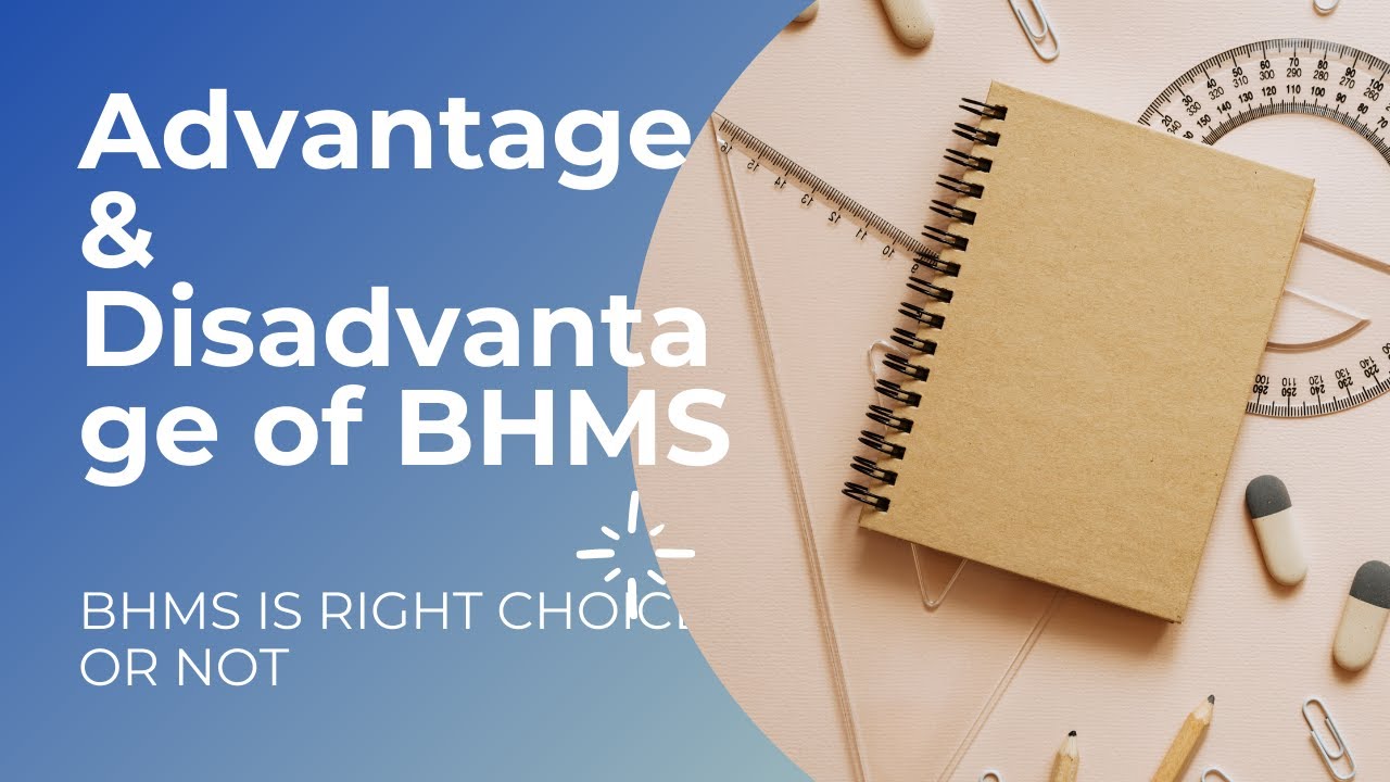 Advantage and Disadvantage of BHMS Course I Pros and Cons of BHMS I ...