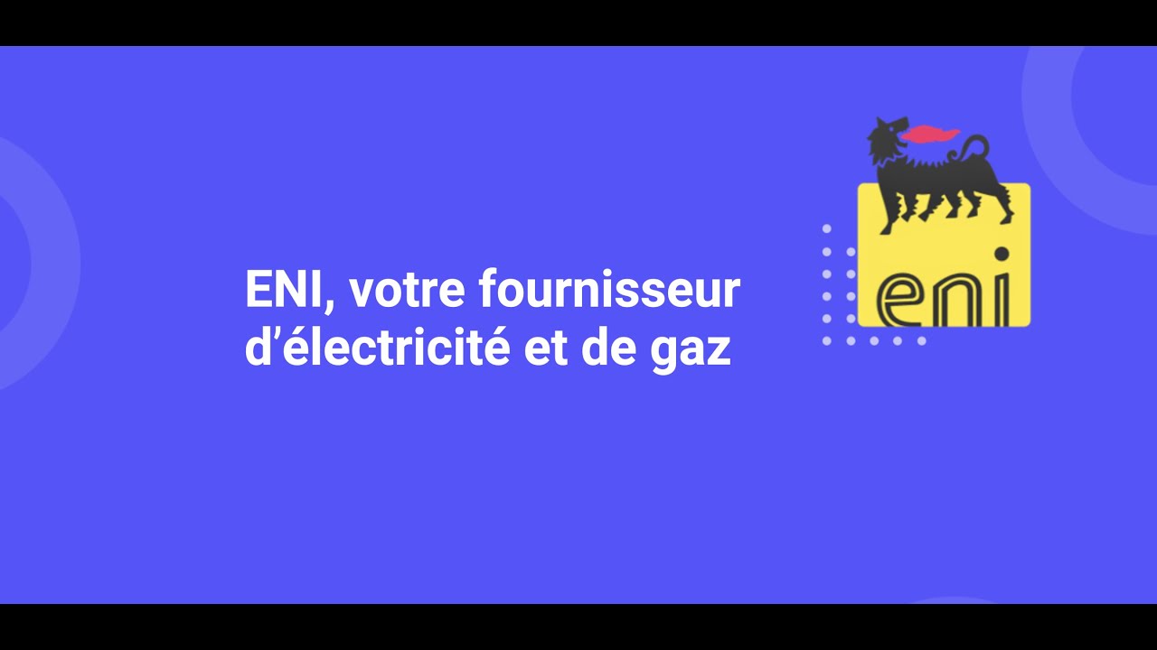 ENI, fournisseur d'électricité et gaz - YouTube