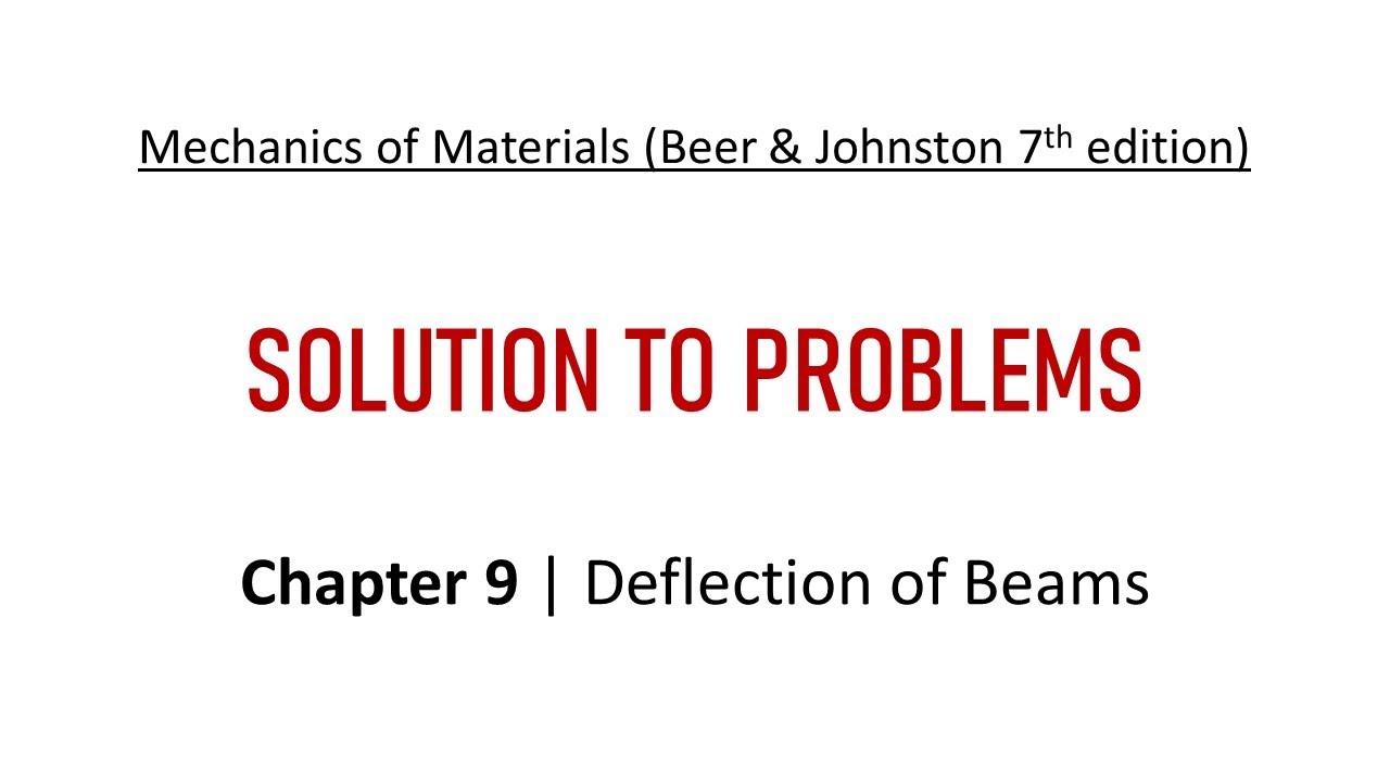 Chapter 9 | Solution to Problems | Deflection of Beams | Mechanics of ...