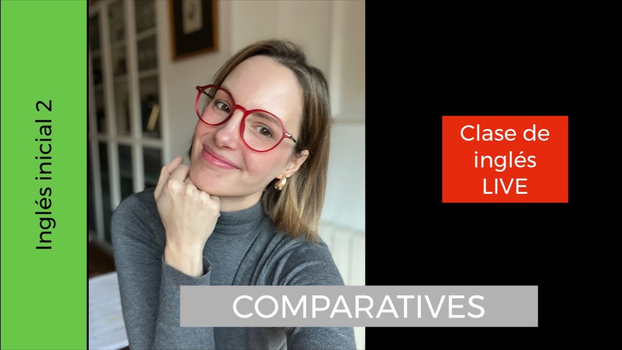 Inicial 2: comparatives. Los comparativos. Clase de inglés - YouTube