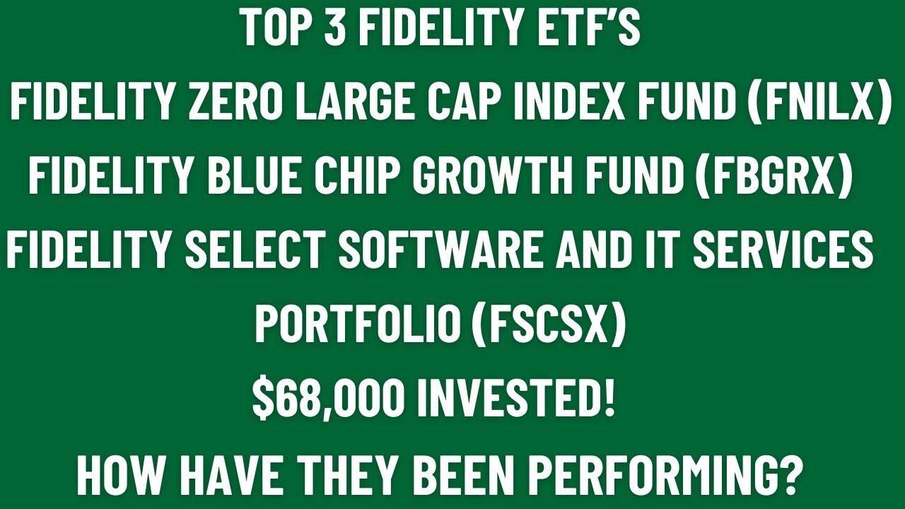 TOP 3 FIDELITY ETF'S - FNILX, FBGRX & FSCSX -D $68,000 INVESTED! HOW ...