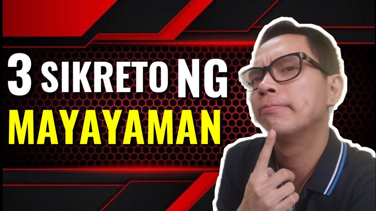 3 SIKRETO NG MAYAYAMAN | TRULY RICH PEOPLE MINDSET | THE INSIGHTS - YouTube