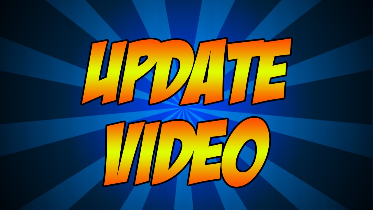 UPDATE VIDEO! - YouTube