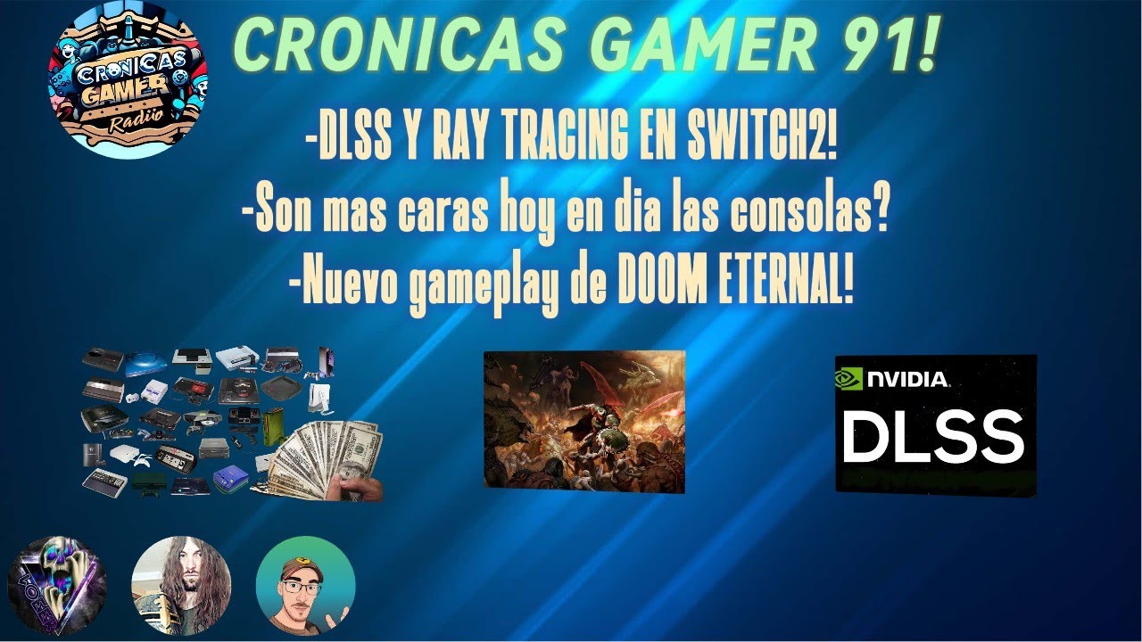 Crónicas gamer 91! SWITCH 2 CON DLSS Y RAY TRACING! SON MAS CARAS LAS ...