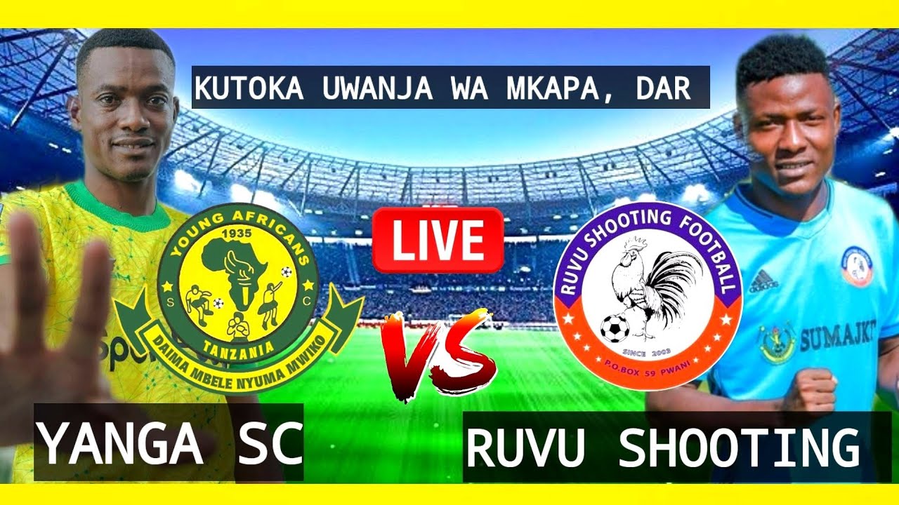 🔴#live_YANGA Vs RUVU SHOOTING | UWANJA WA BENJAMIN MKAPA UCHAMBUZI ...
