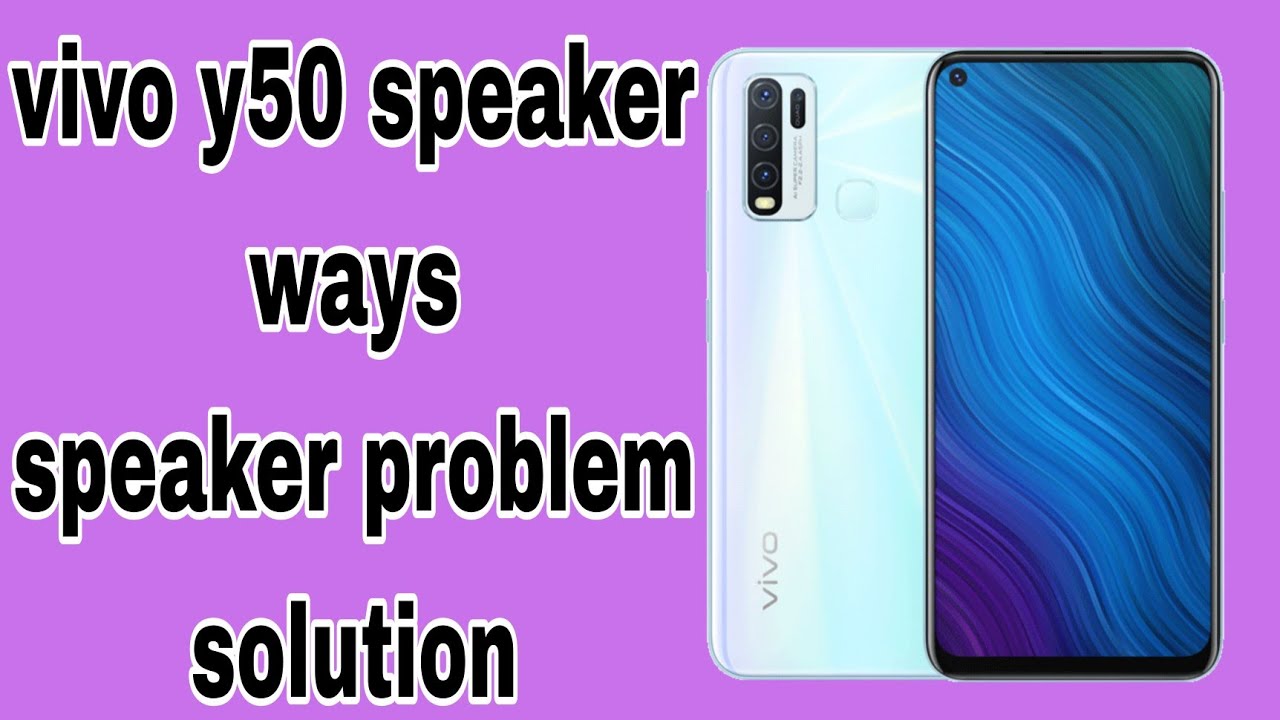 vivo y50 speaker ways#techmobile007 - YouTube
