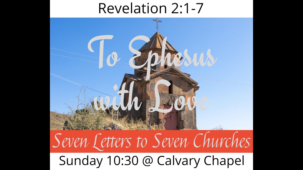 Revelation 2:1-7 To Ephesus with Love - YouTube