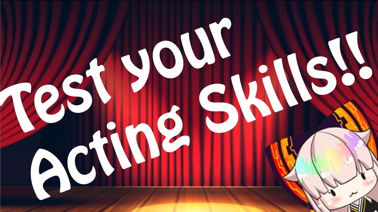 Test Your Acting Skills YouTube test-your-acting-skills-youtube