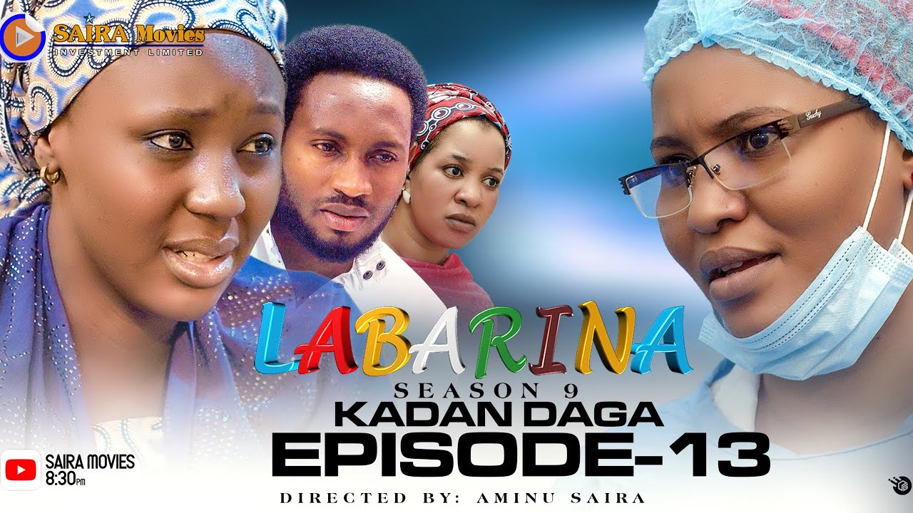 LABARINA SEASON 9 EPISODE 11 KADAN DAGA NA RANAR JUMA’A - YouTube