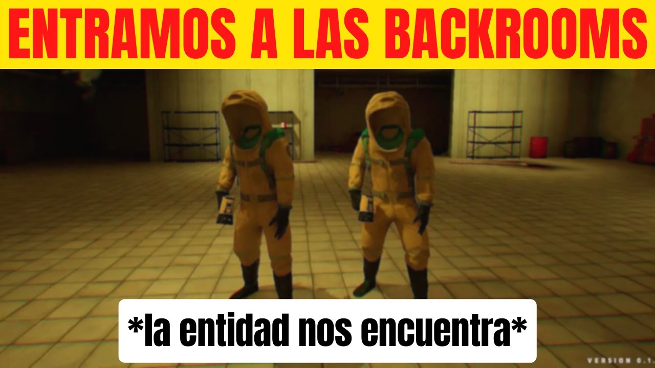 ENTRAMOS A LAS BACKROOMS *la entidad nos encuentra* | THE BACKROOMS ...