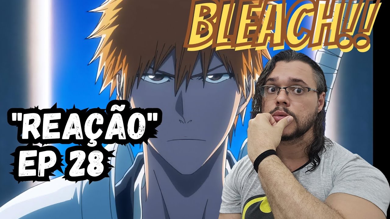 O RETORNO DE BLEACH!! REAÇÃO EP 28!!Ichigo Vs Yhwach - YouTube