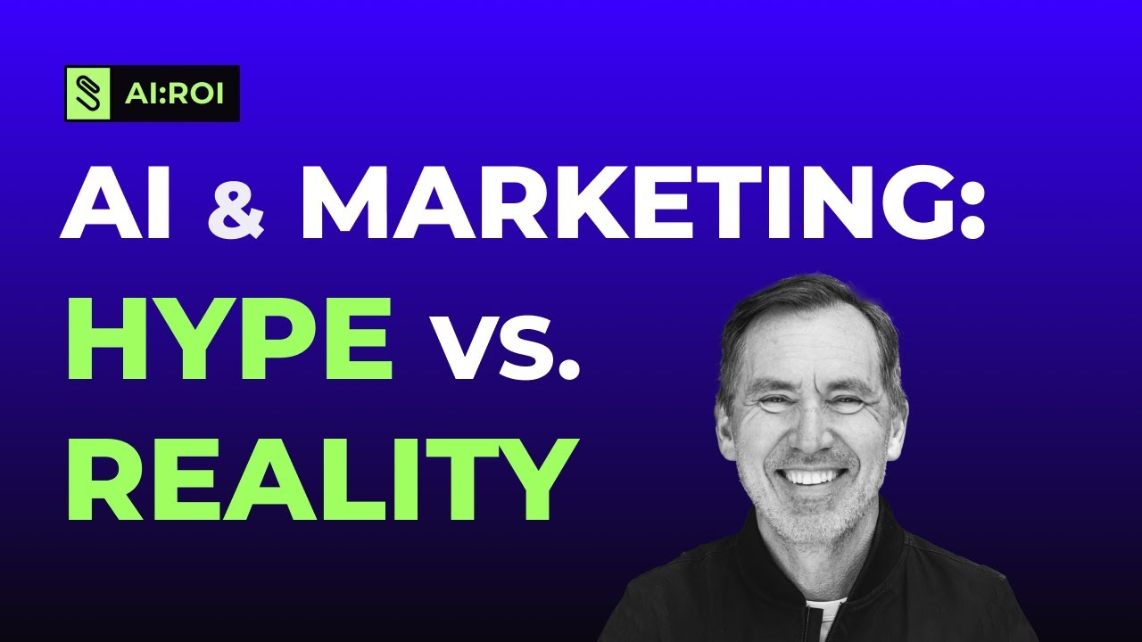 AI and Marketing: Hype vs. Reality - YouTube