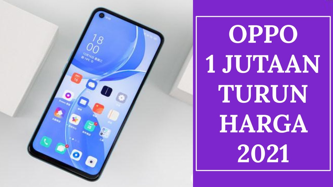 5 HP OPPO 1 JUTAAN TERBAIK TURUN HARGA 2021 - YouTube