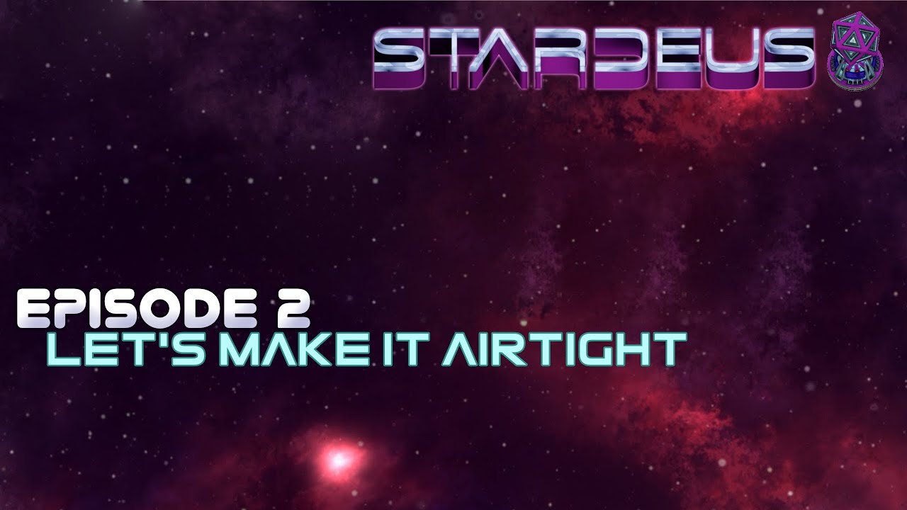 StarDeus Episode 2 Lets get airtight - YouTube