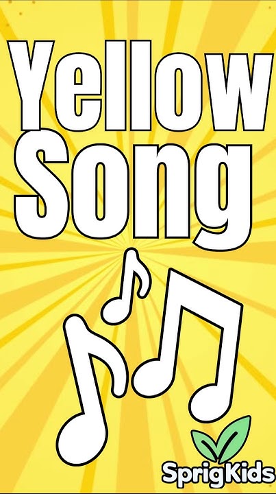 The Yellow Song | Learning Colors |SprigK﻿ids | #kidssongs #colors # ...