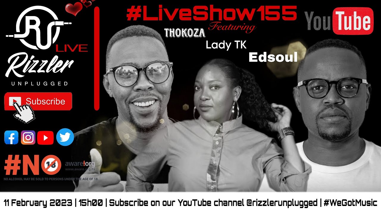 Rizzler Unplugged #LiveShow155 Feat. Edsoul x Lady TK x Thokoza - YouTube