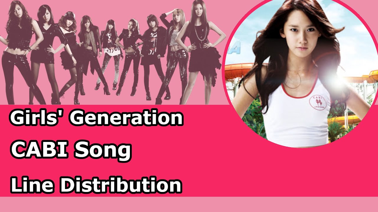 Girls' Generation 소녀시대 - Cabi Song ft 2PM Line Distribution/Color Coded ...