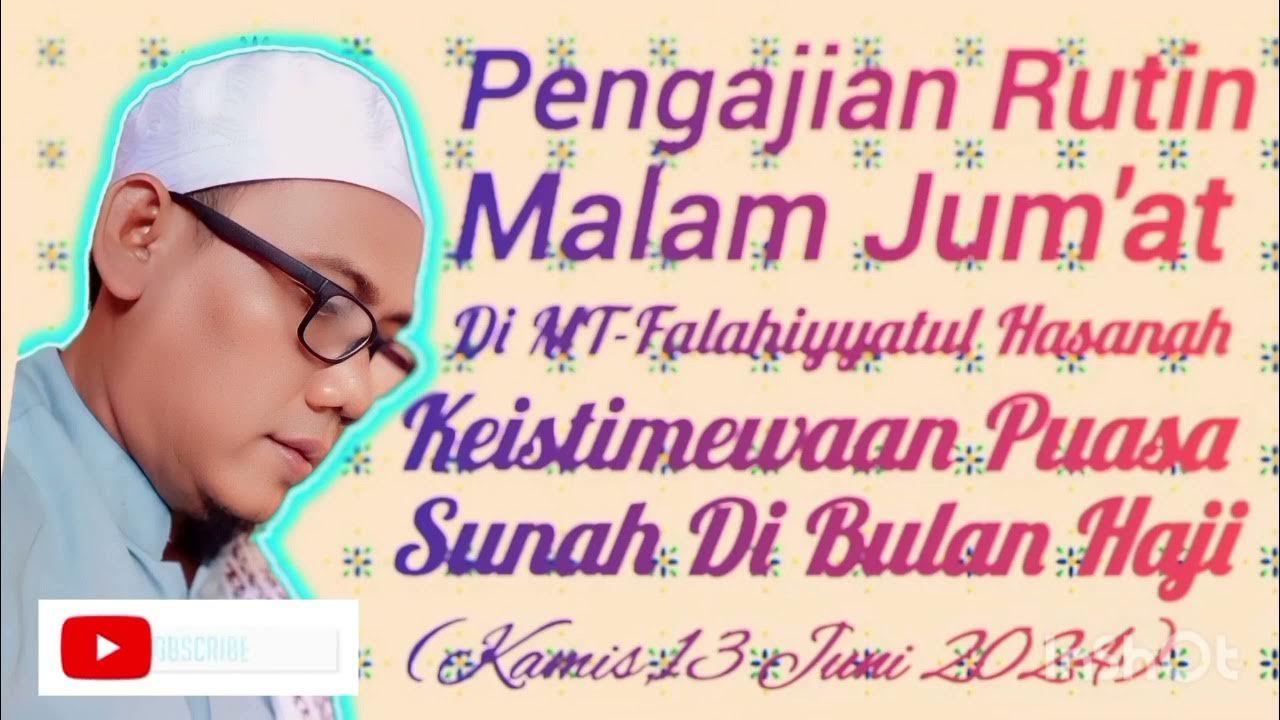 Pengajian Rutin Di majlis Ta'lim FALAHIYYATUL HASANAH (Keistimewaan Puasa Sunah Dibulan Haji ...