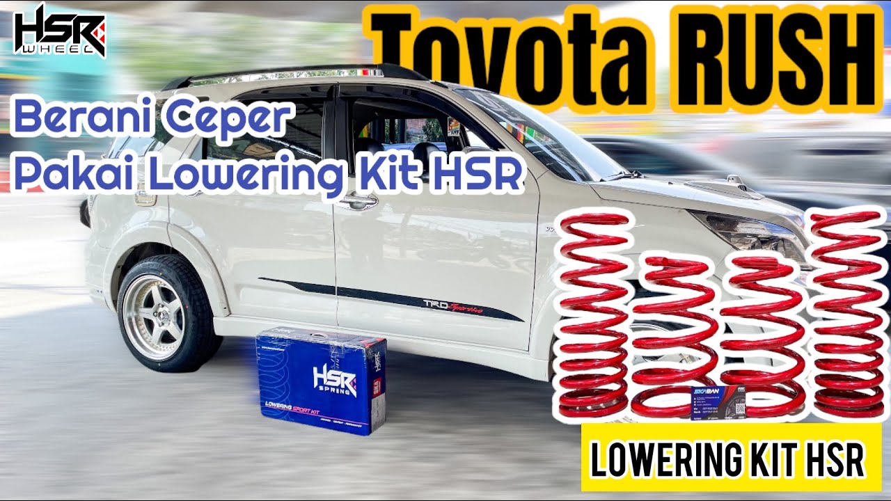 Toyota Rush berani ceper pakai Lowering Kit HSR. Per yang lagi Viral ...