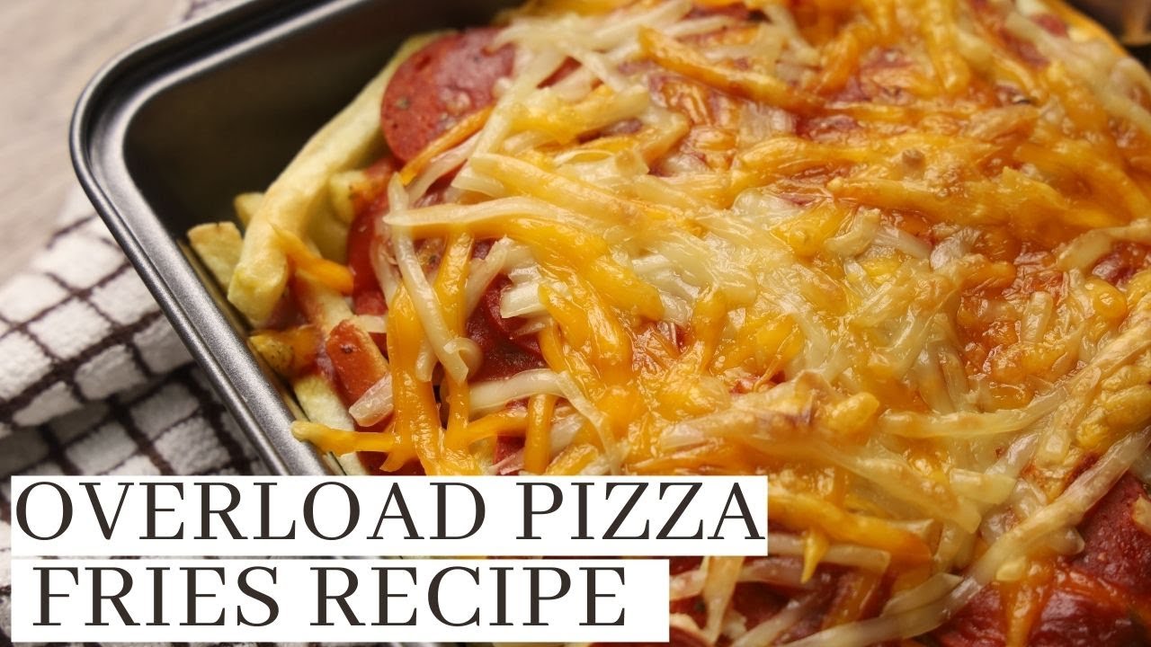 Overload Pizza Fries Recipe - YouTube