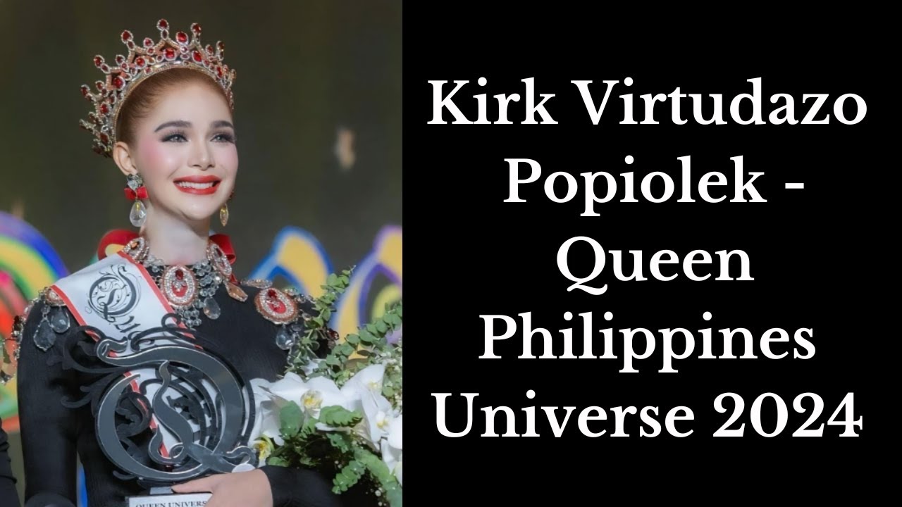 Kirk Virtudazo Popiolek crown as Queen Philippines Universe 2024 - YouTube