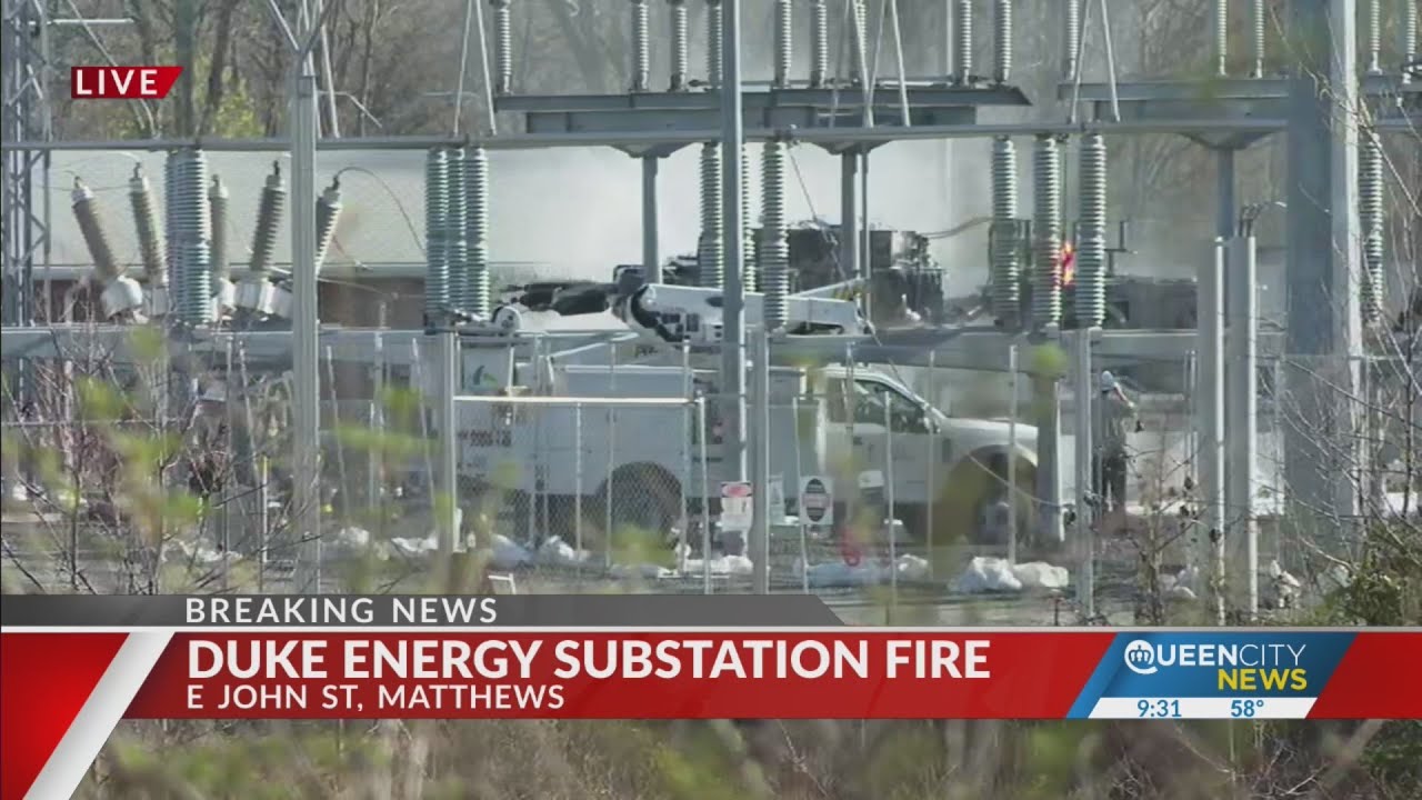 Fire at Duke Energy substation extinguished; 11K remain without power ...
