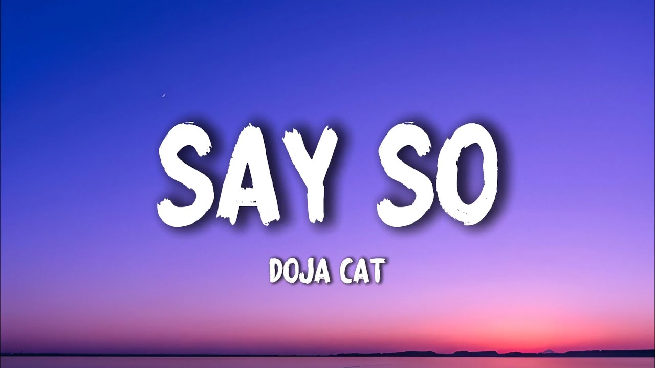 Doja Cat - Say So (Lyrics) - YouTube