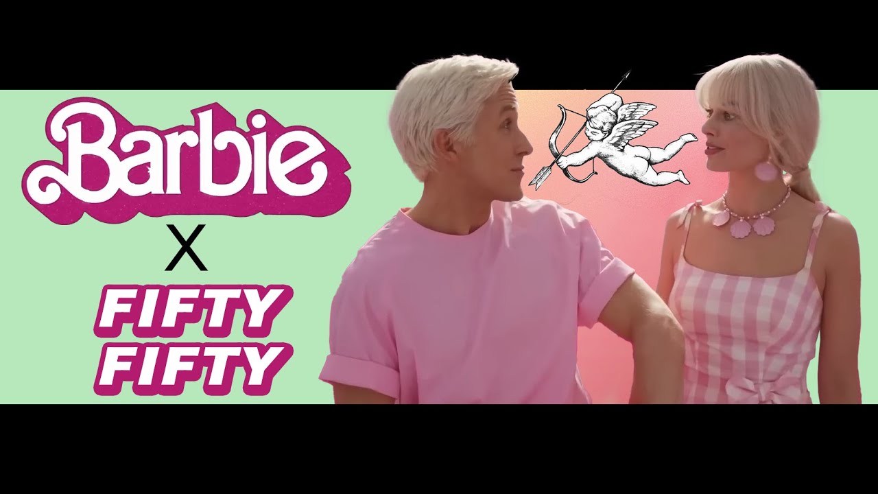 BARBIE Main Trailer with all FIFTY FIFTY songs - YouTube