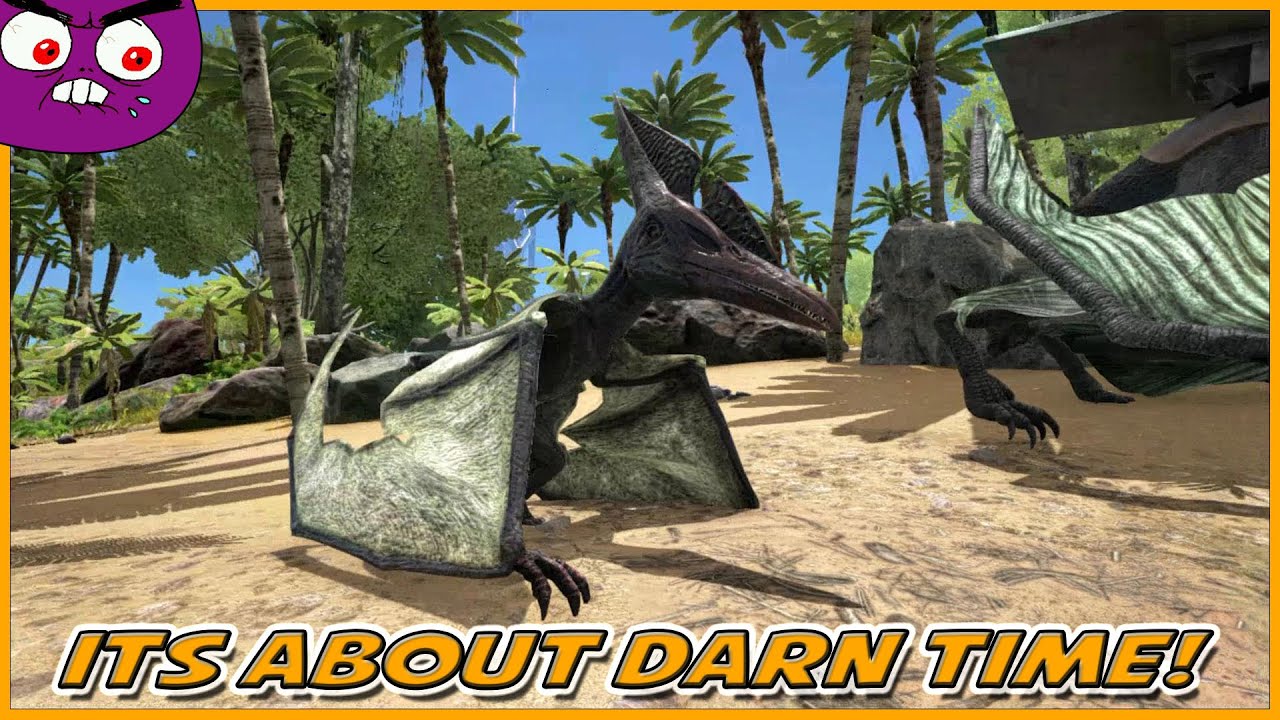 Ark Survival Evolved - It's About Darn Time! [20] - YouTube