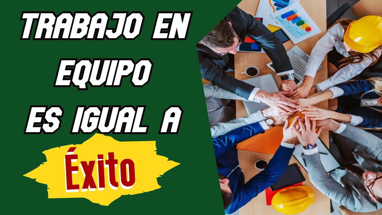 Trabajo en Equipo es Igual a Éxito - YouTube